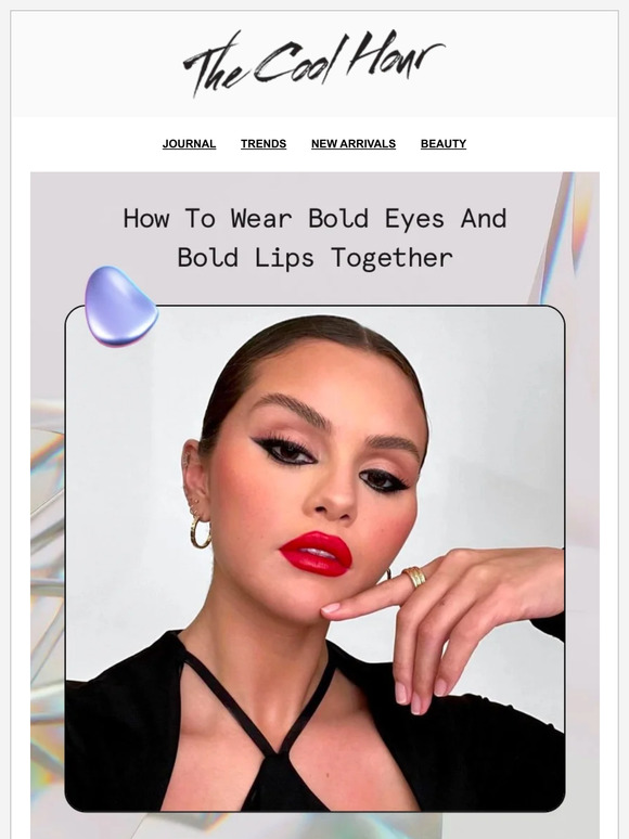 The Cool Hour: How To Wear Bold Eyes And Bold Lips Together | Milled