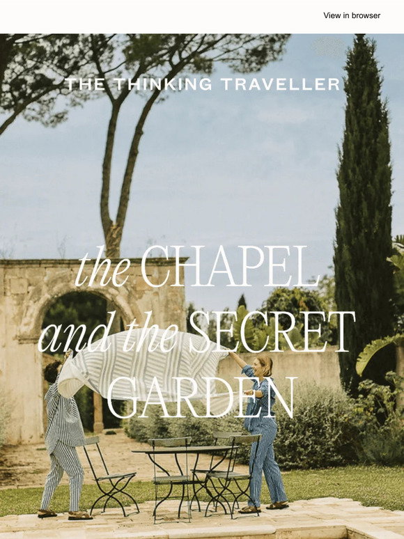 The Thinking Traveller: The chapel and the secret garden | Milled