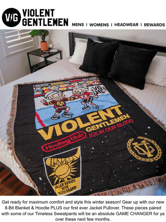 Violent Gentlemen: New Blanket, Puffy Jacket & More | Milled