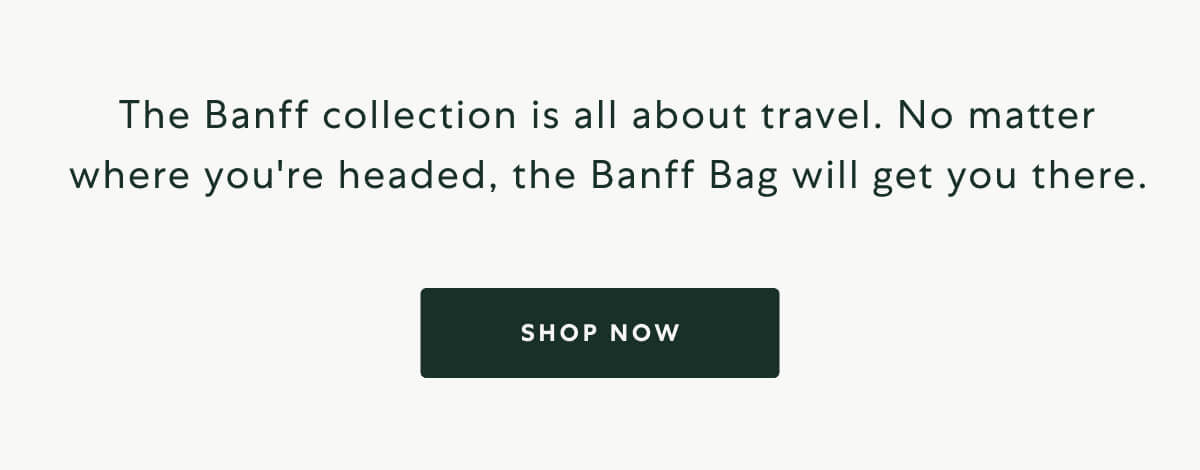 Roots: The Banff Bag — Iconic Craftsmanship | Milled