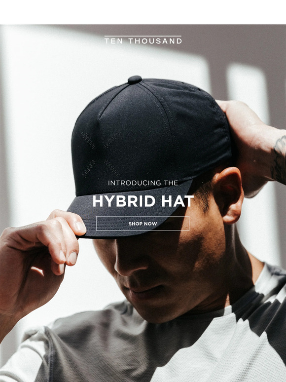 Ten Thousand: Introducing: The Hybrid Hat | Milled