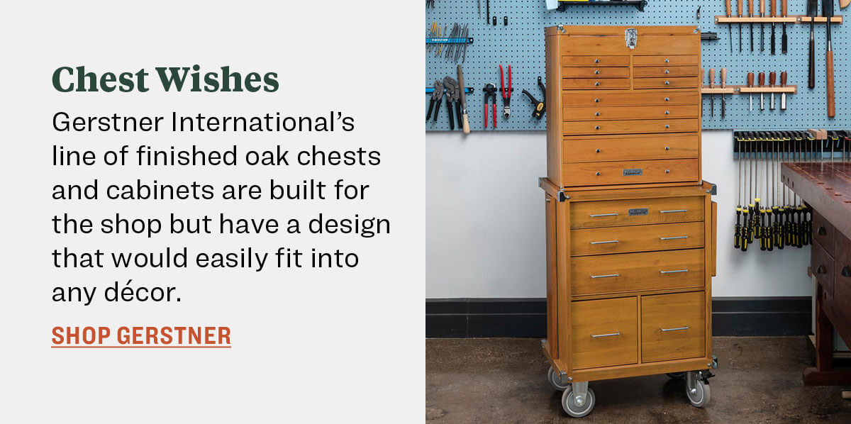 Garrett Wade: 🤝 Meet The Maker: H. Gerstner & Sons | Milled