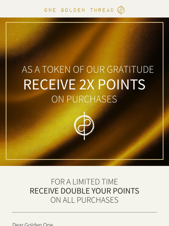 One Golden Thread: Double Your Points - For A Limited-Time | Milled