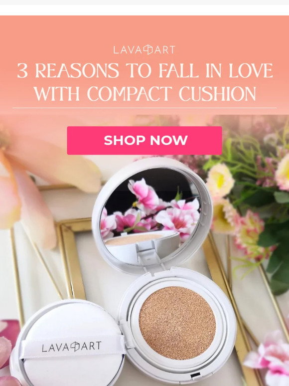 Lava Art: 3 Reasons You’ll Love Compact Cushion | Milled