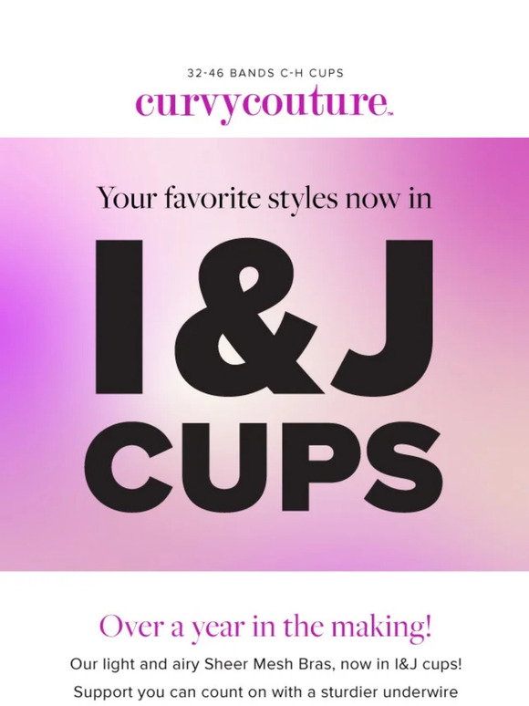Curvy Couture: I & J cups are here! | Milled
