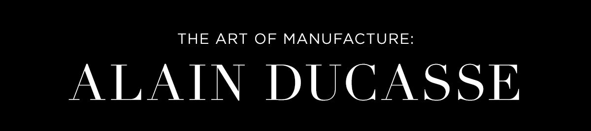 Assouline: The Art of Manufacture: Alain Ducasse | Milled