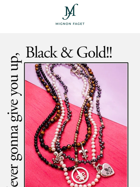 Mignon Faget: Never Gonna Give You Up, Black & Gold!! | Milled