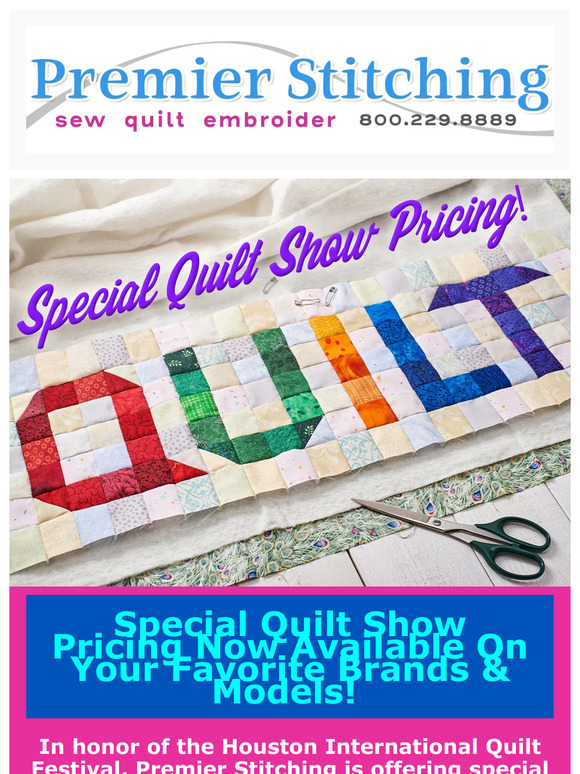 Premier Stitching: Special Quilt Show Pricing Available Now - Call Us ...