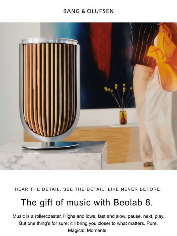 Bang & Olufsen: Beolab 8. Hit play and slip into the moment. | Milled