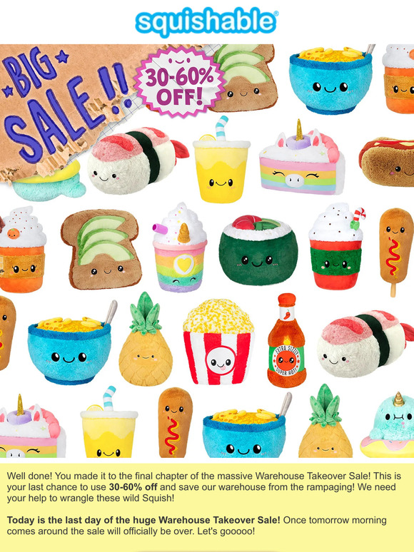 Squishable: It's the final day of the huge Squishable Warehouse Sale! 💔 ...
