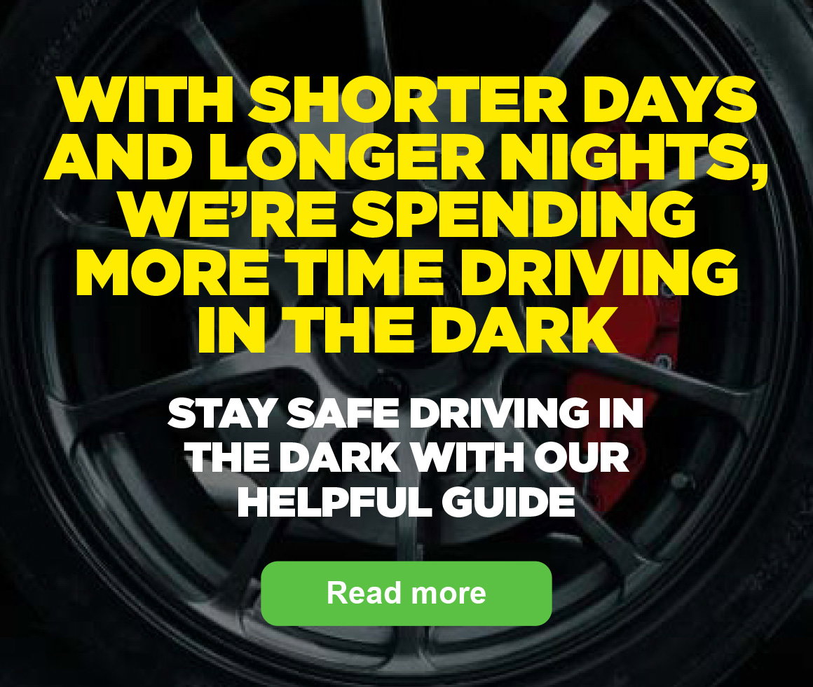 National Tyres and Autocare: Driving in the dark? Read this first! | Milled