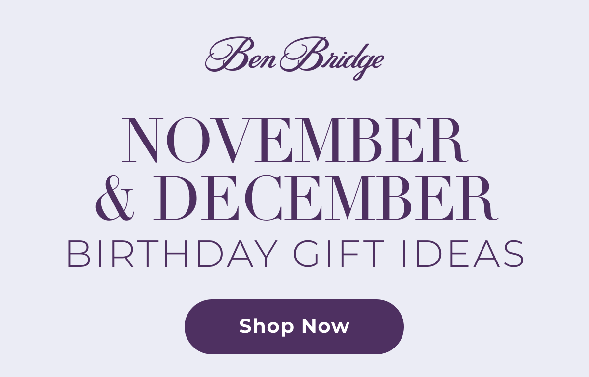 Ben Bridge: November and December Birthday Gift Ideas | Milled