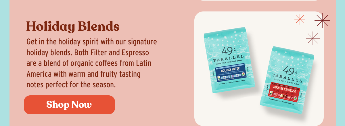 49th Parallel Coffee Roasters: They are here! Holiday Coffees are now ...