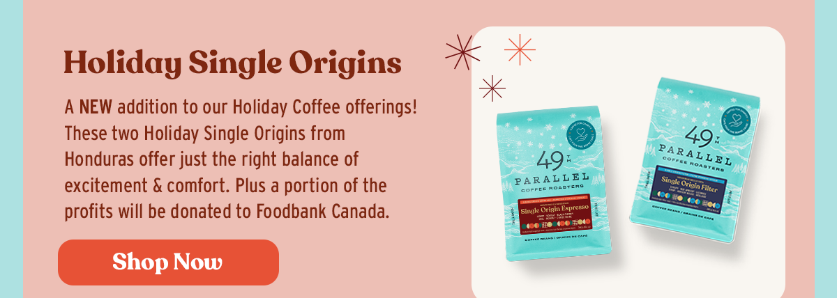 49th Parallel Coffee Roasters: They are here! Holiday Coffees are now ...