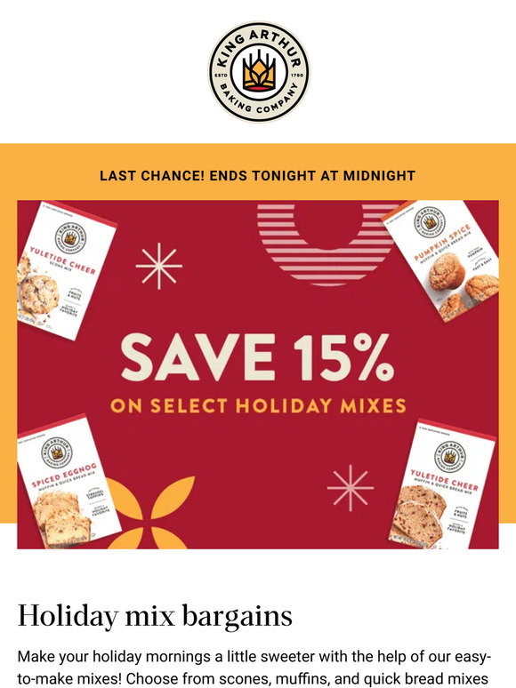 King Arthur Baking Company: Last Chance: 15% Off on Holiday Mixes | Milled