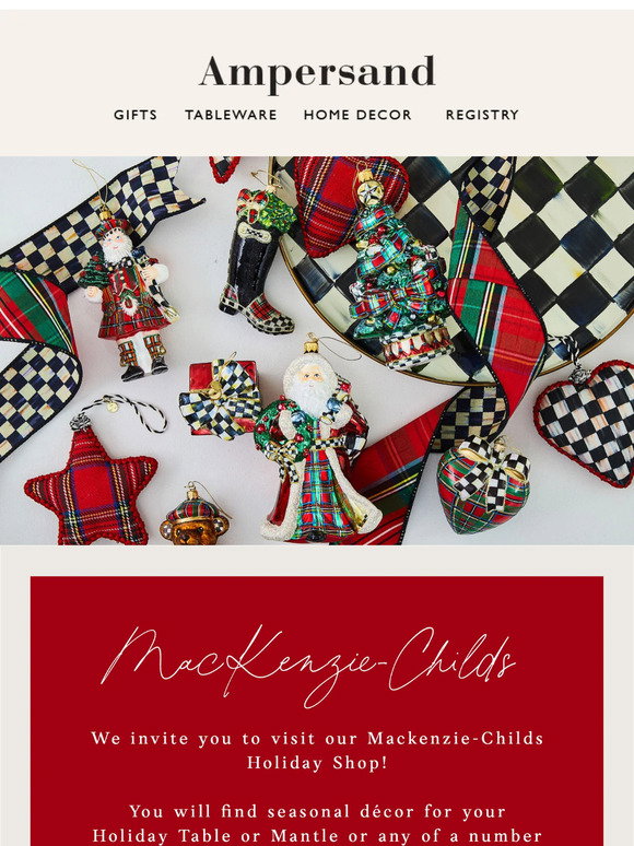 Ampersand: Visit our Mackenzie-Childs Holiday Shop 🎄 | Milled