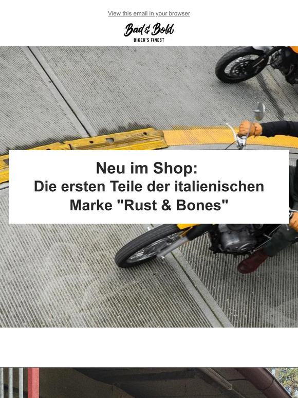 Bad & Bold: Ganz neu im Sortiment: Rust & Bones | Milled