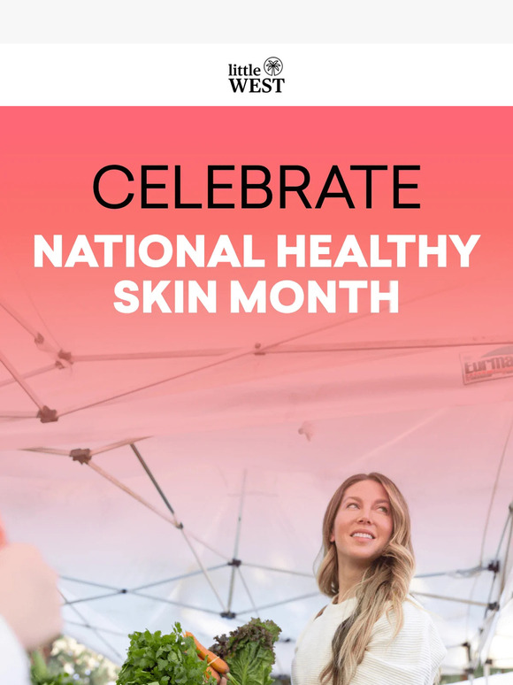 Ws West LLC: Celebrate National Healthy Skin Month | Milled