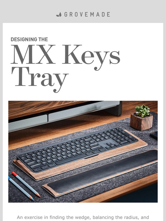 Grovemade: Designing the MX Keys Keyboard Tray | Milled