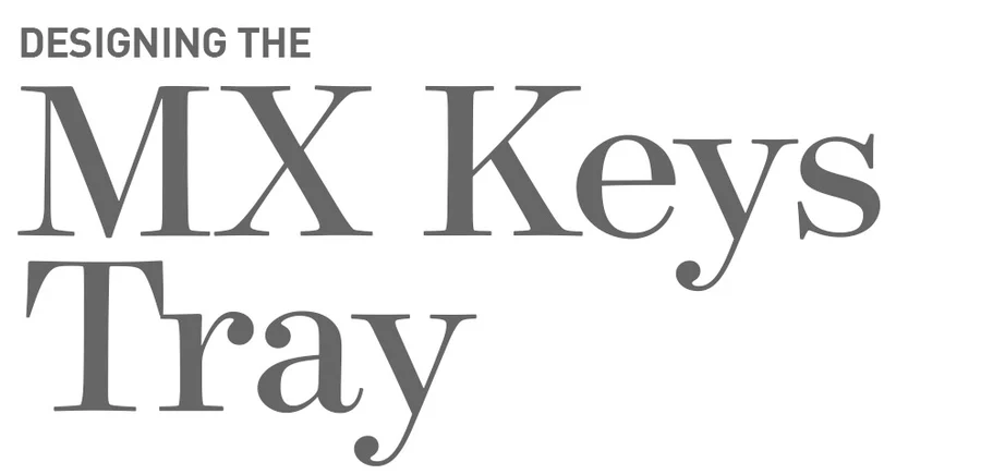 Grovemade: Designing the MX Keys Keyboard Tray | Milled