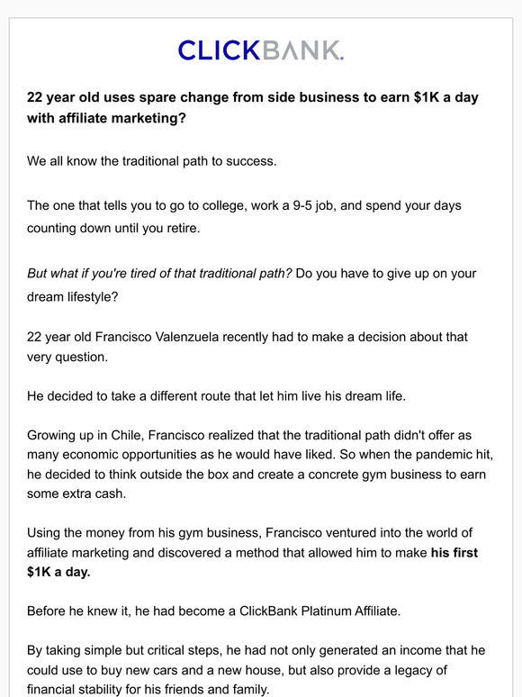 ClickBank: Meet Francisco. A 20 year old making $1K+ a day. | Milled