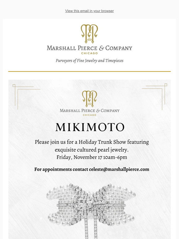 Marshall Pierce & Co.: This week... a Trunk Show Exclusive! | Milled