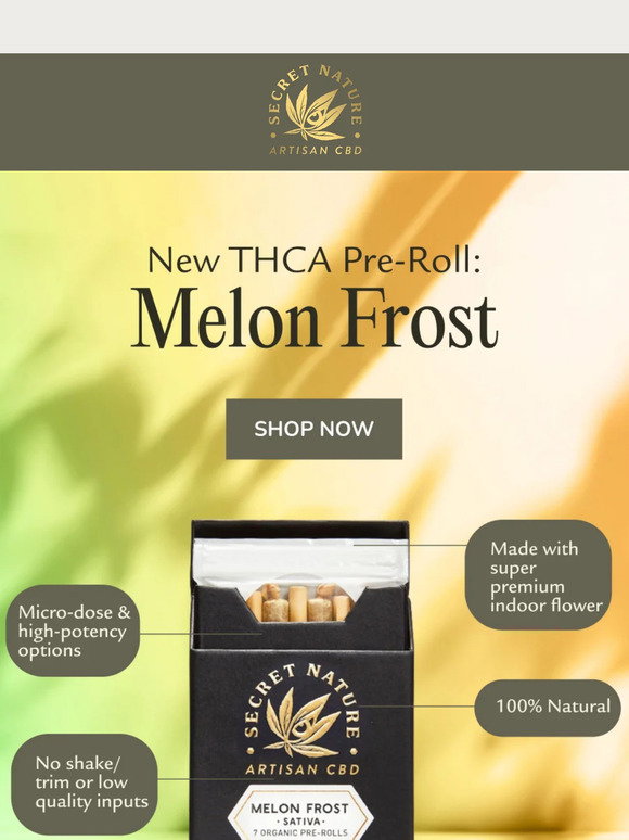 Secret Nature: NEW: Melon Frost THCA Pre-Rolls! | Milled