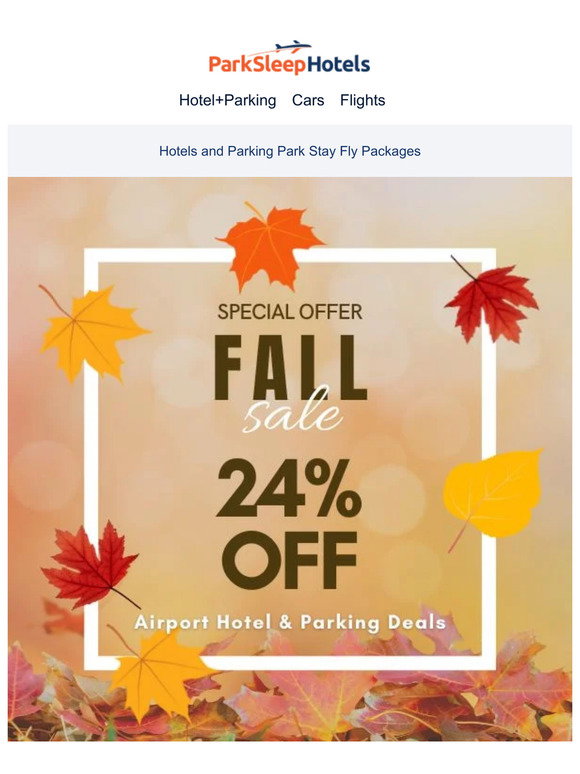 Park Sleep Hotels: Last Call for Fall🍂 : Final Days of 24% Off Savings ...