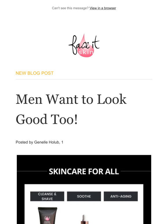 Face It Skin: Men Want To Look Good Too! | Milled