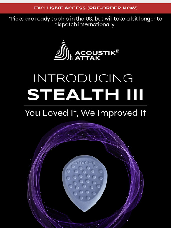 Acoustik Attak: ⚠️Introducing: Stealth III - Early Access Available NOW ...
