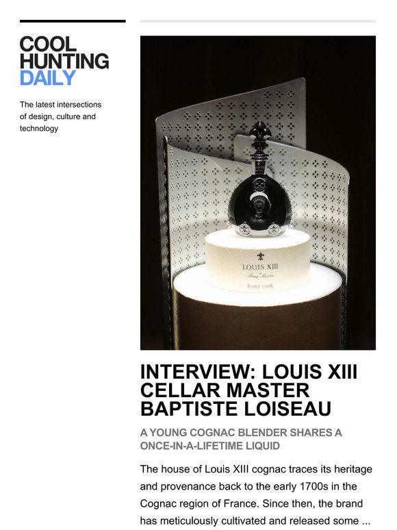 Cool Hunting: Louis XIII's 34-year-old cellar master on the Rare Cask ...