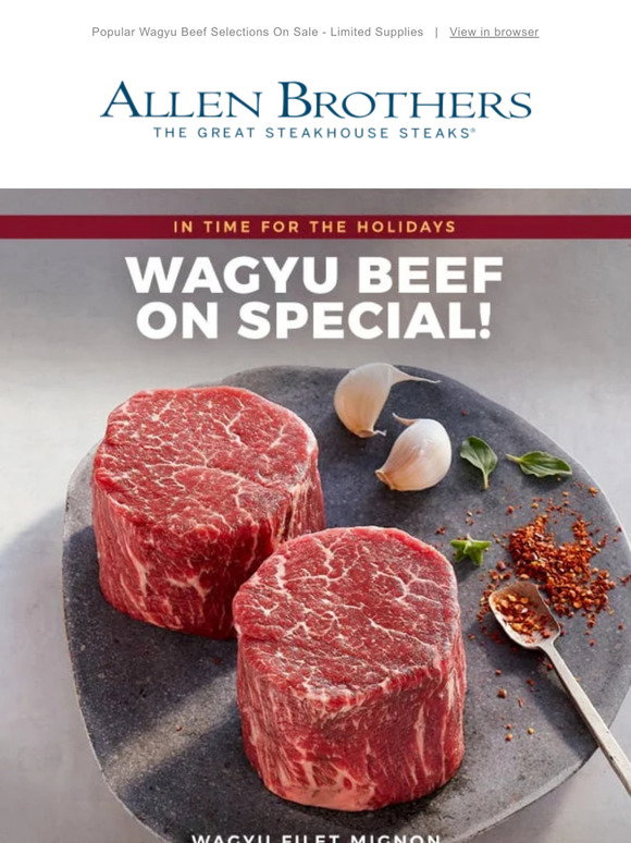 Allen Brothers: Wagyu On Special! Filets, Strip Steaks & A5 Medallions ...