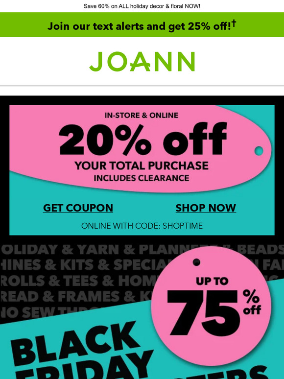 JoAnn: Black Friday DOORBUSTERS START NOW: Buy 1 Get 3 FREE open stock ...