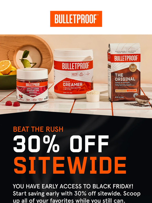 Bulletproof: Black Friday EARLY ACCESS | Milled