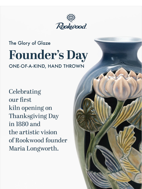 Rookwood Pottery: Rookwood Founder's Day Collection and The Glory of ...