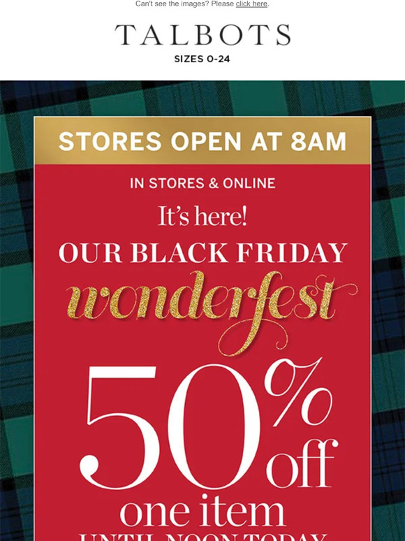 Talbots: 50% off 1 + 40% off the rest BLACK FRIDAY WONDERFEST! | Milled