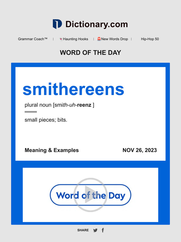 Dictionary.com: smithereens | Word of the Day | Milled
