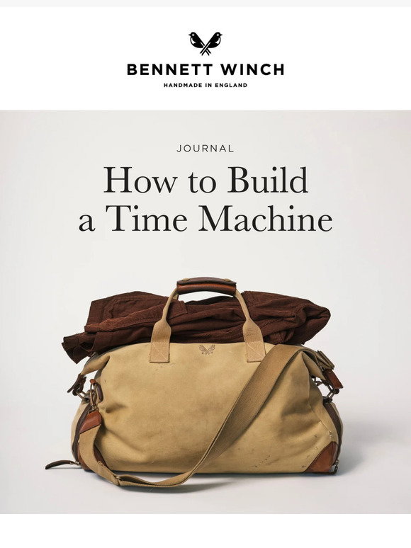 Bennett Winch: Journal: How to Build a Time Machine | Milled