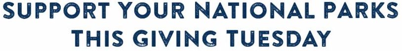 America's National Parks: Support Your National Parks this Giving ...