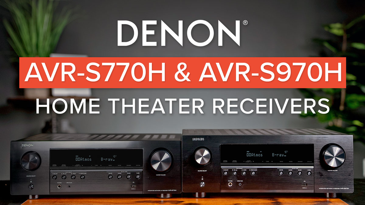 Audio Advice: Denon AVR-S770H & AVR-S970H Home Theater Receiver ...