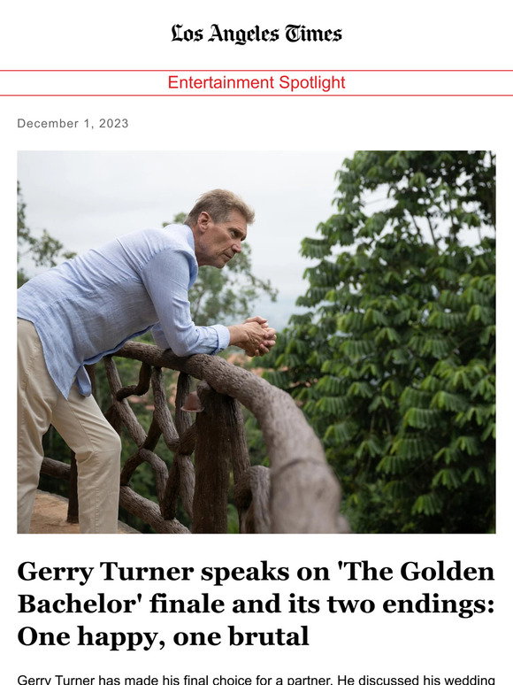 Los Angeles Times: 'Golden Bachelor' Gerry opens up about brutal finale ...