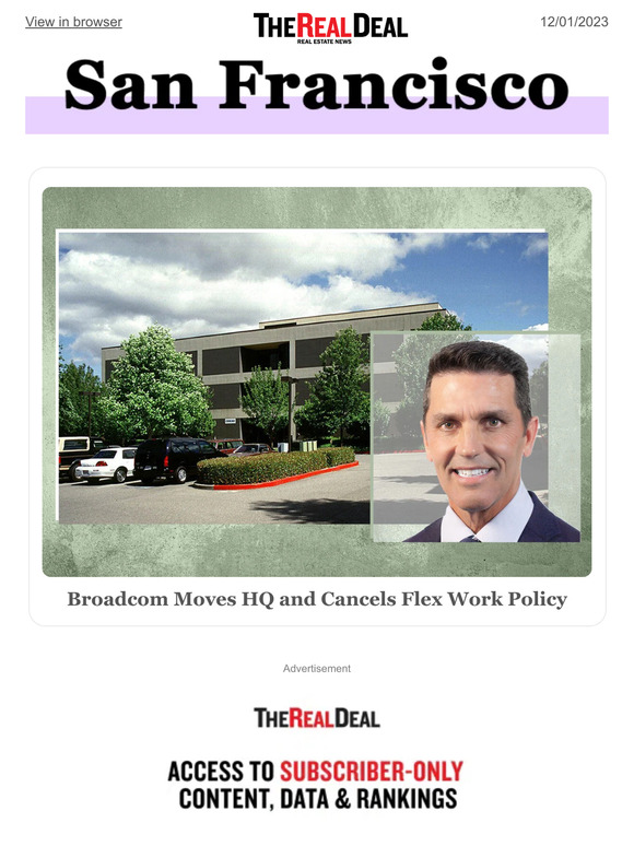 The Real Deal: Broadcom moves HQ; SF falls to fourth-priciest rental ... The Real Deal: Broadcom moves HQ; SF falls to fourth-priciest rental ...