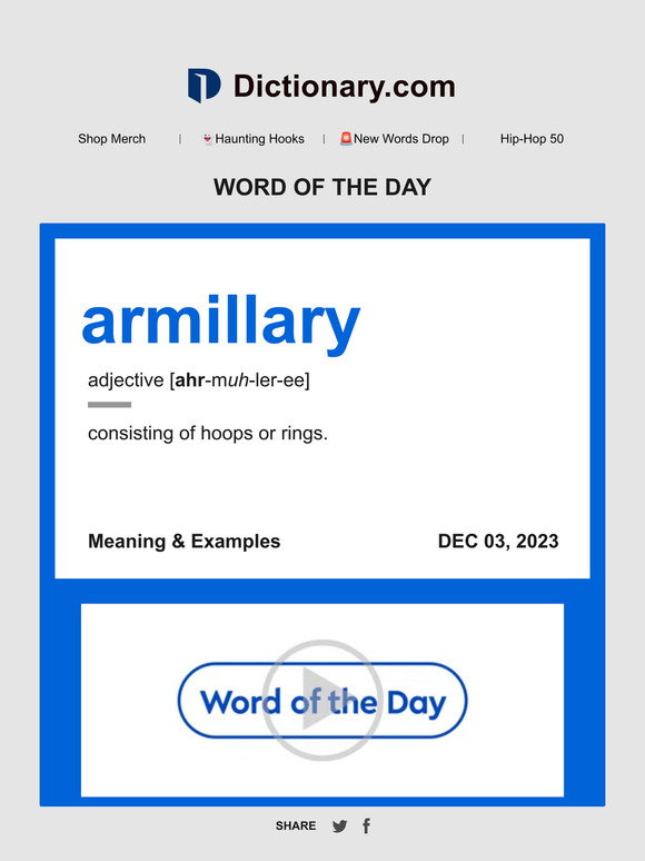 Dictionary.com: armillary | Word of the Day | Milled