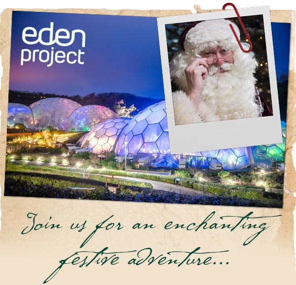Eden Project: Dear —, it’s Father Christmas… | Milled