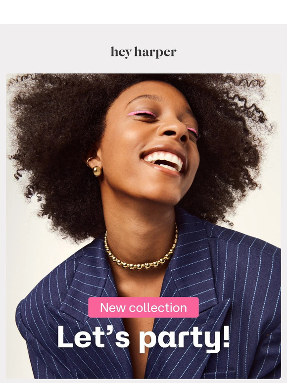 Hey Harper: Ready to party? 🎉 | Milled