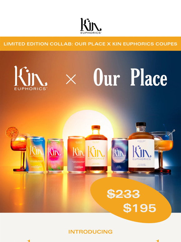 Kin Euphorics: LIMITED EDITION COLLAB: Our Place x Kin Euphorics Coupes ...