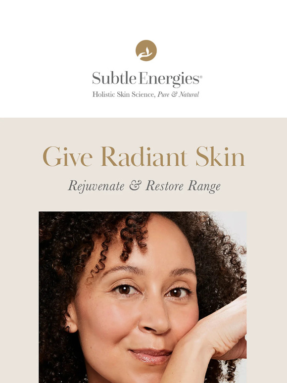 Subtle Energies: The Gift of Radiant Skin | Milled