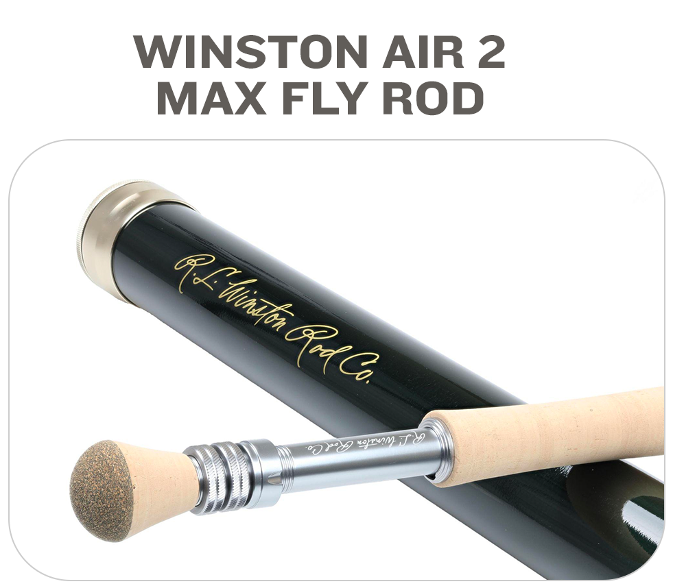 Trident Fly Fishing: Feature: Winston Air 2 Max Fly Rod | Milled
