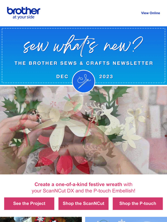 Brother: The Brother Sews & Crafts Newsletter - December 2023 | Milled