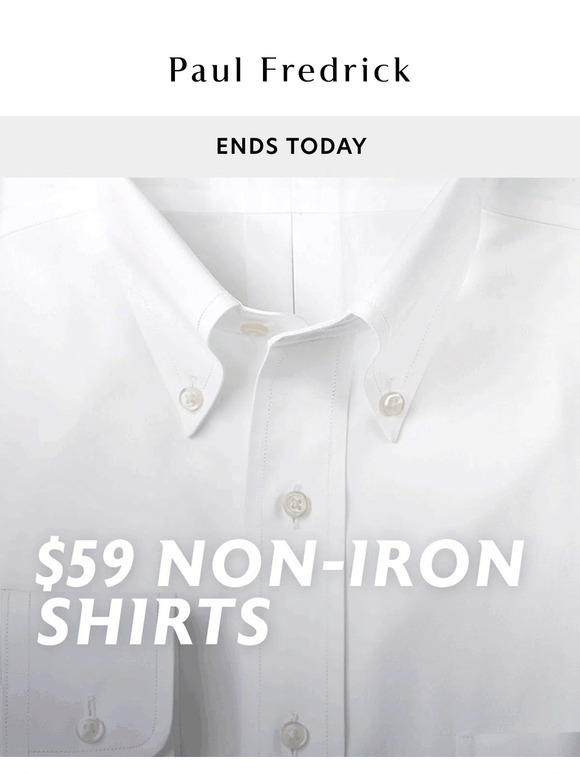 Paul Fredrick: Ends today: $59 non-iron shirts—essential good looks | Milled